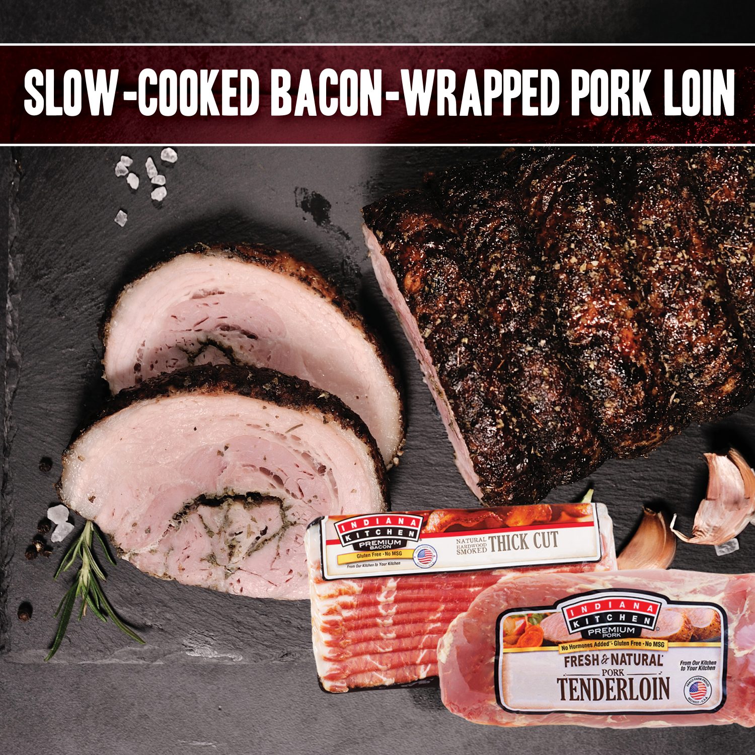 Slow-Cooked Bacon-Wrapped Pork Loin - Indiana Kitchen® Brand Pork Products