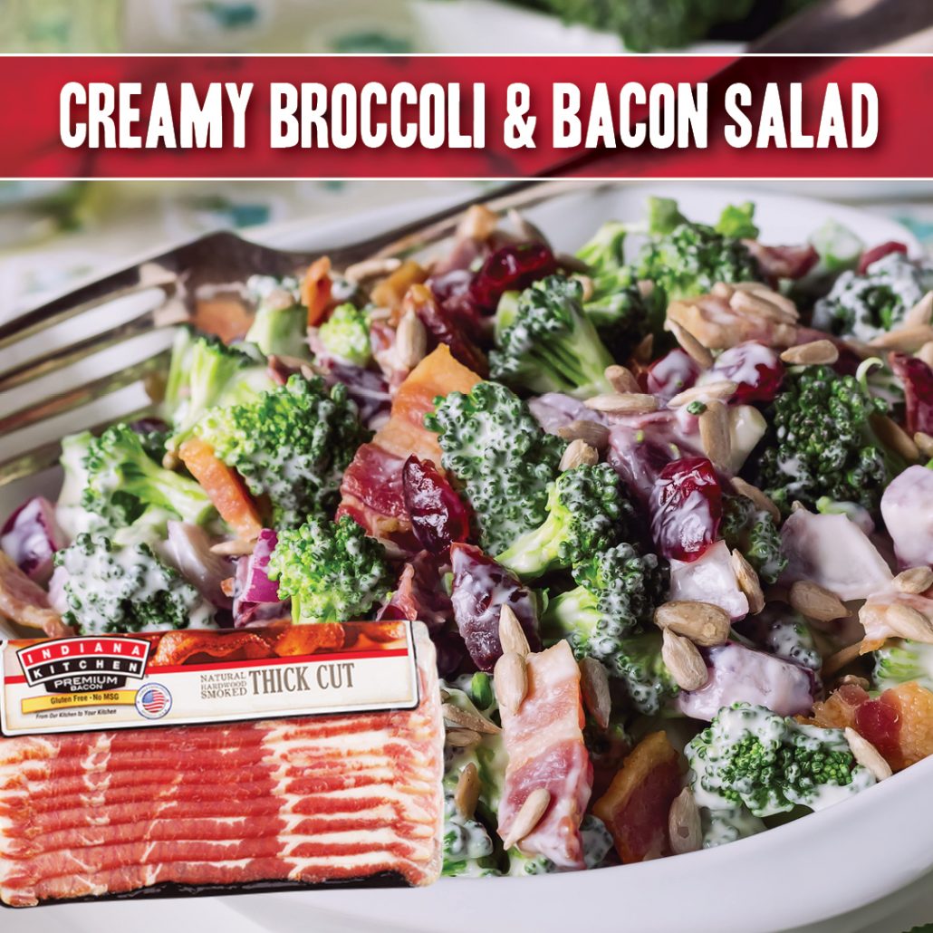 Creamy Broccoli & Bacon Salad - Indiana Kitchen® Brand Pork Products